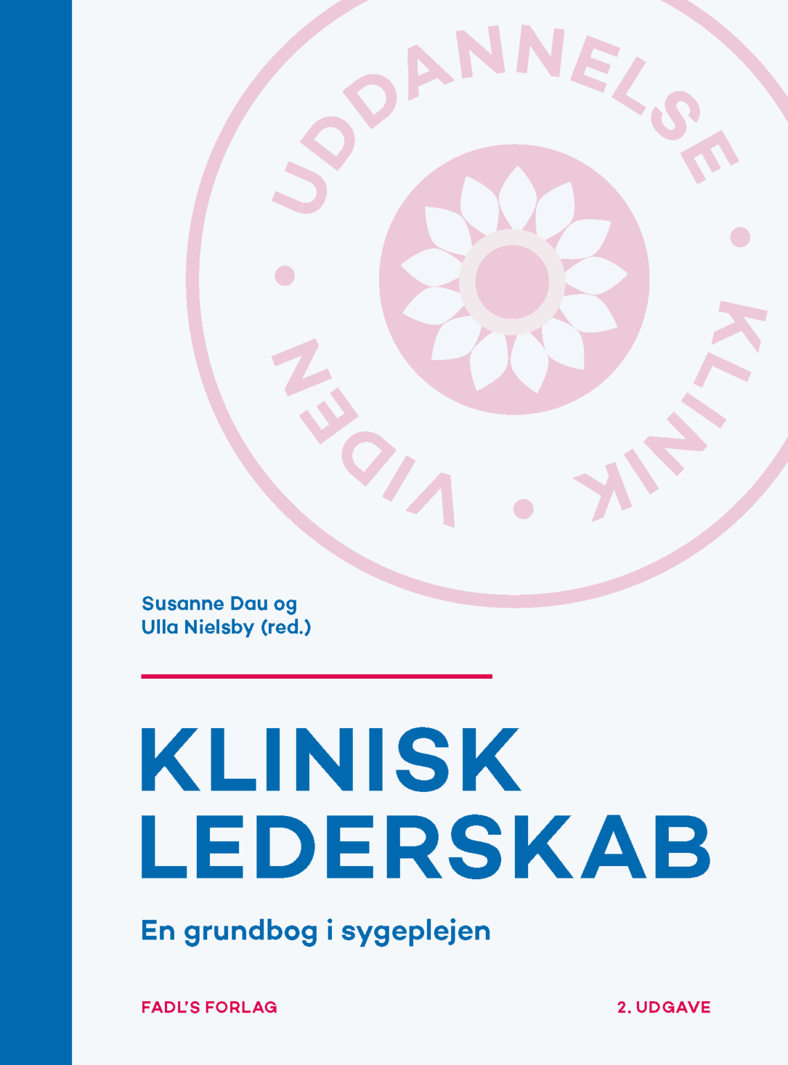 Klinisk Lederskab, 2. udgave - FADL's Forlag