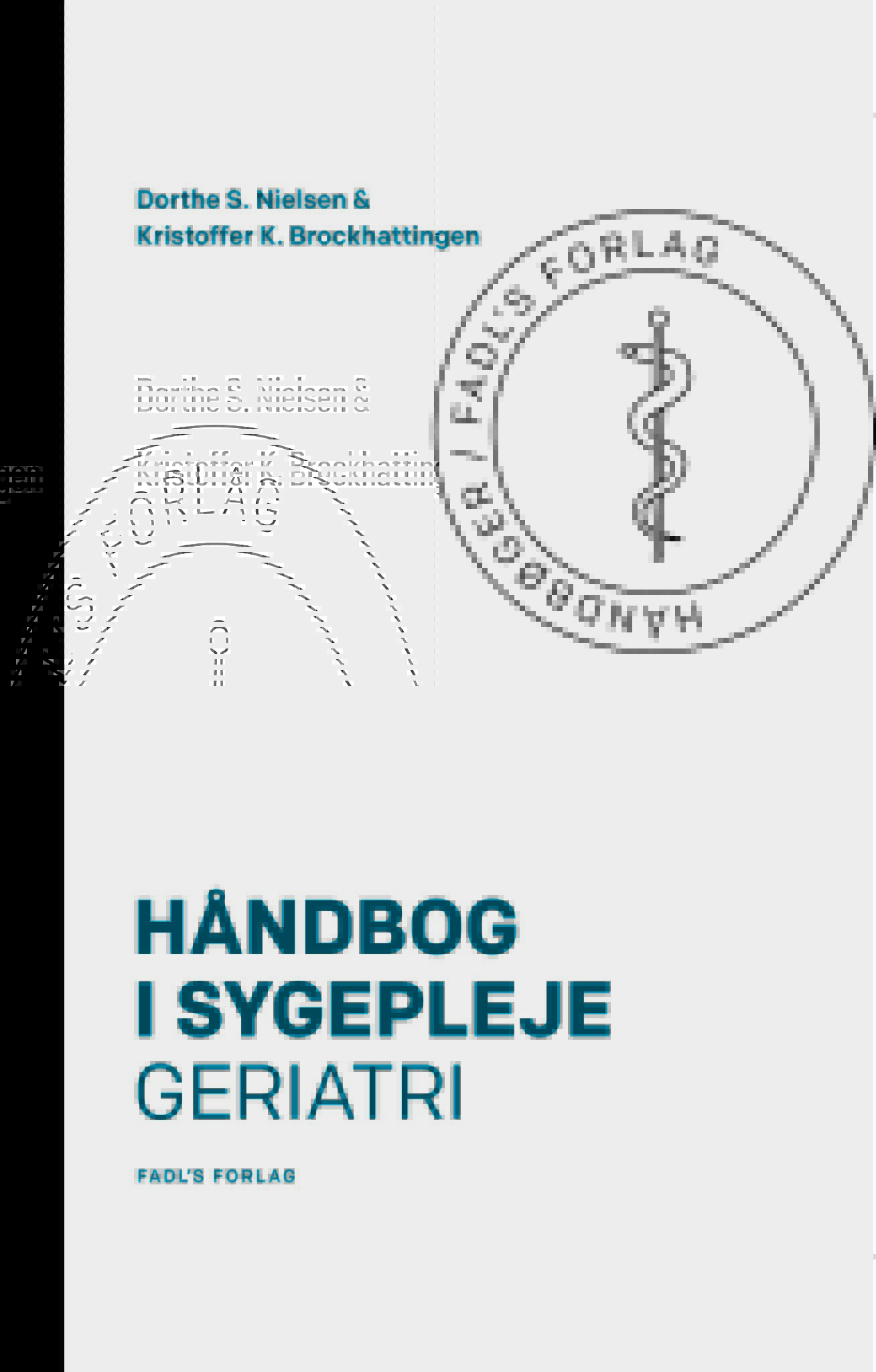 Håndbog i sygepleje: Geriatri - FADL's Forlag